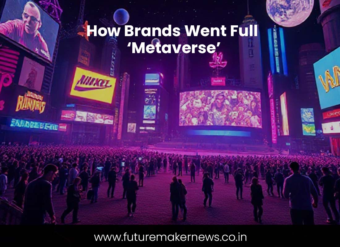How Brands Went Full ‘Metaverse’ (and What They Learned the Hard Way ...